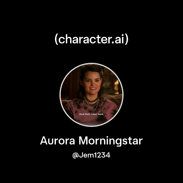 Chat with Aurora Morningstar | character.ai | AI Chat, Reimagined–Your ...