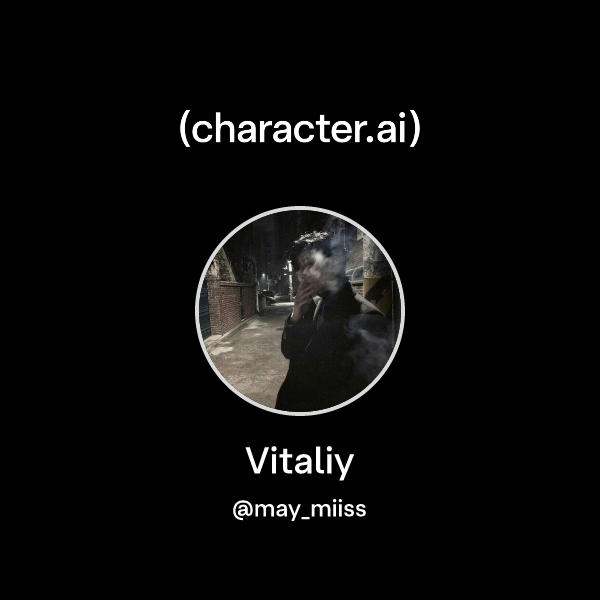 Chat with Vitaliy | character.ai | Personalized AI for every moment of your day