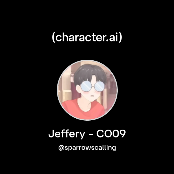 Chat with Jeffery - CO09 | character.ai | AI Chat, Reimagined–Your ...