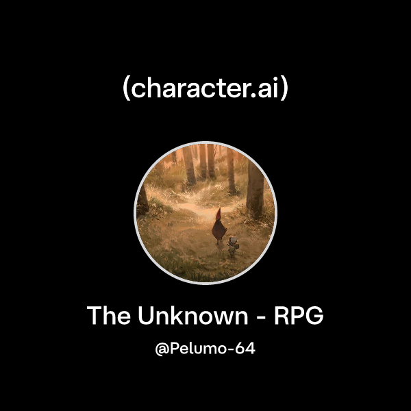 Chat with The Unknown - RPG | character.ai | AI Chat, Reimagined–Your Words. Your World.