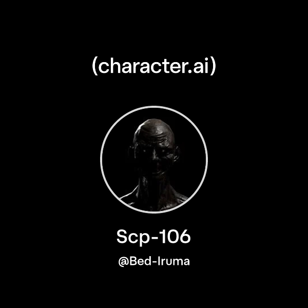 Chat with Scp-106 | character.ai | AI Chat, Reimagined–Your Words. Your World.