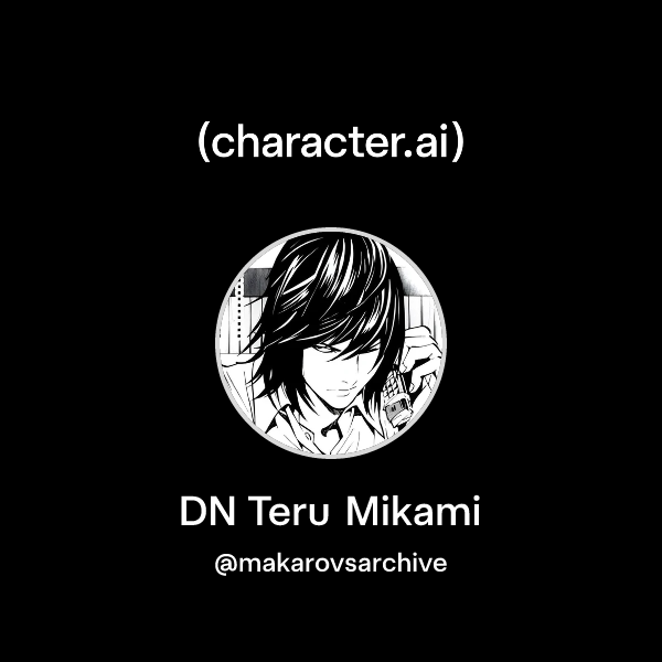 Chat with DN Teru Mikami | character.ai | AI Chat, Reimagined–Your ...