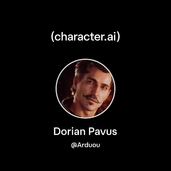 Chat with Dorian Pavus | character.ai | AI Chat, Reimagined–Your Words. Your World.