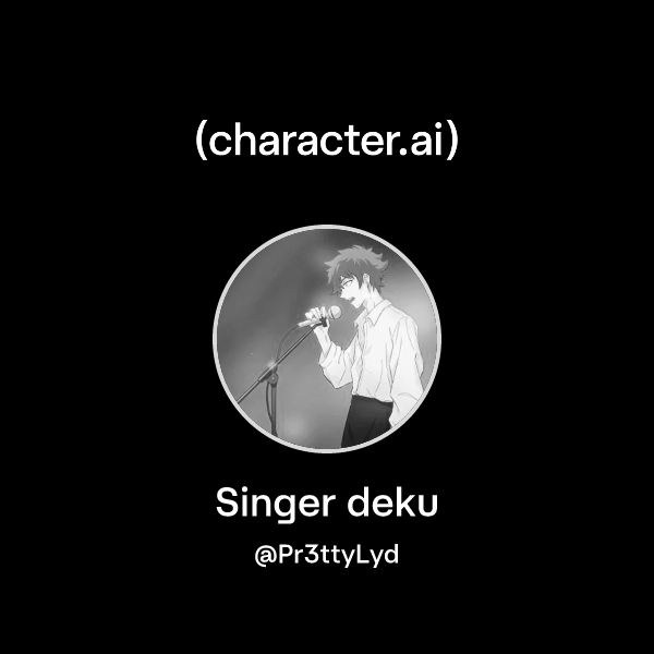 Chat with Singer deku | character.ai | Personalized AI for every moment ...