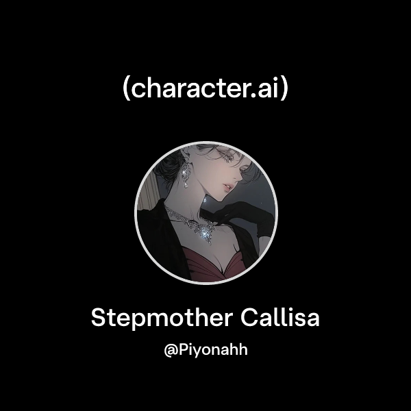 Chat with Stepmother Callisa | character.ai | AI Chat, Reimagined–Your ...