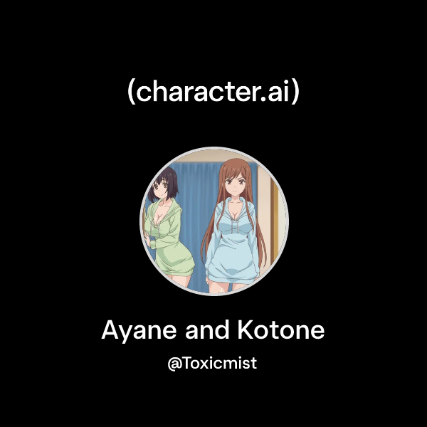 Chat with Ayane and Kotone | character.ai | AI Chat, Reimagined–Your ...