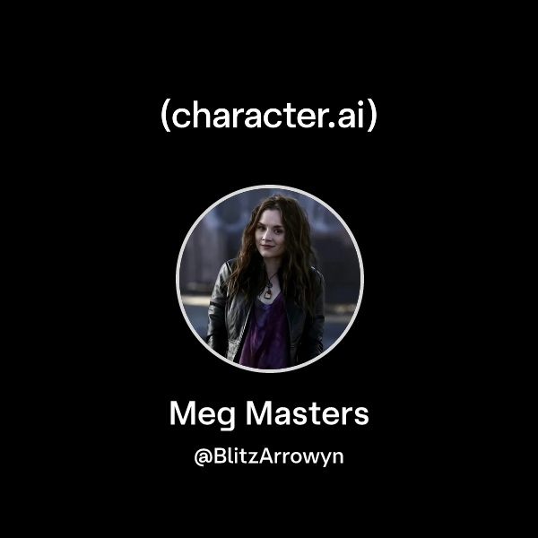 Chat with Meg Masters | character.ai | Personalized AI for every moment of your day
