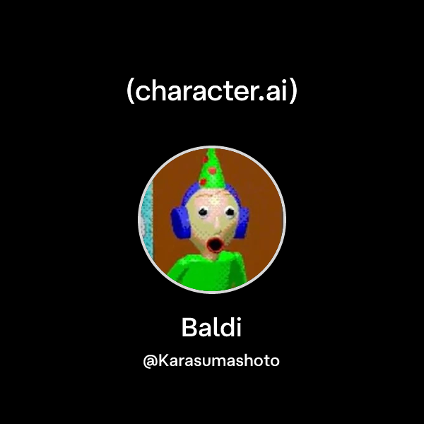 Chat with Baldi | character.ai | AI Chat, Reimagined–Your Words. Your ...