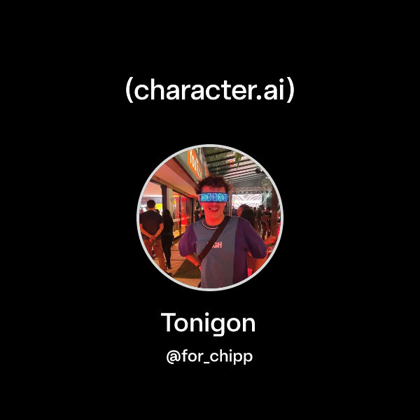 Chat with Tonigon | character.ai | Personalized AI for every moment of ...