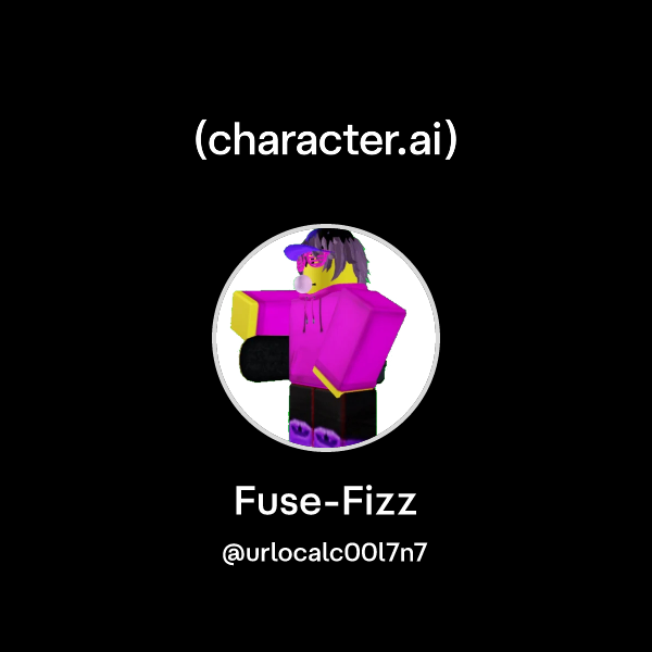 Chat with Fuse-Fizz | character.ai | AI Chat, Reimagined–Your Words ...
