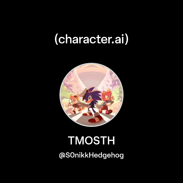 Chat with TMOSTH | character.ai | AI Chat, Reimagined–Your Words. Your ...