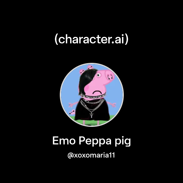 Chat with Emo Peppa pig | character.ai | Personalized AI for every ...