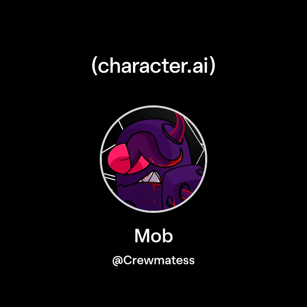 Chat with Mob | character.ai | Personalized AI for every moment of your day