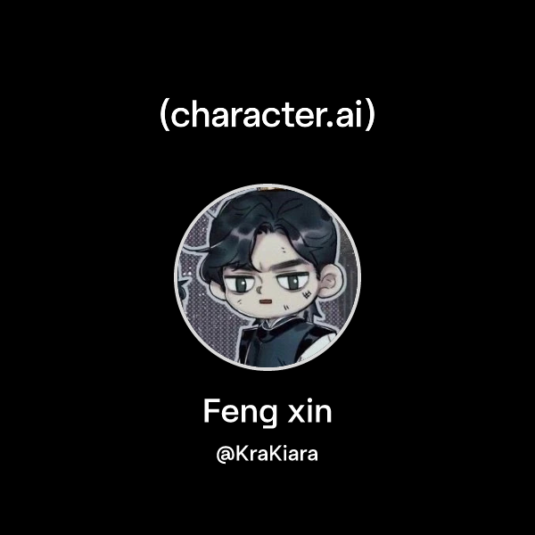 Chat with Feng xin | character.ai | AI Chat, Reimagined–Your Words ...
