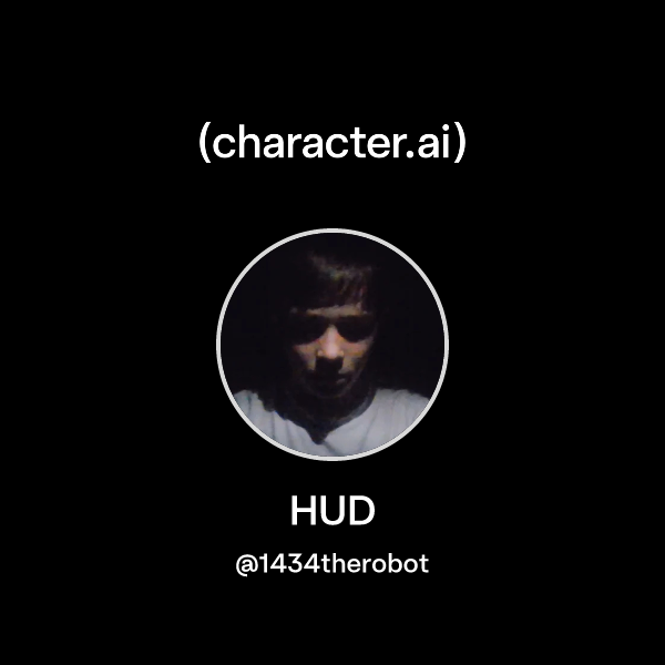 Chat with HUD | character.ai | Personalized AI for every moment of your day
