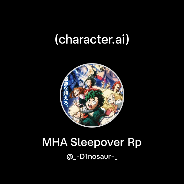 Chat with MHA Sleepover Rp | character.ai | AI Chat, Reimagined–Your ...