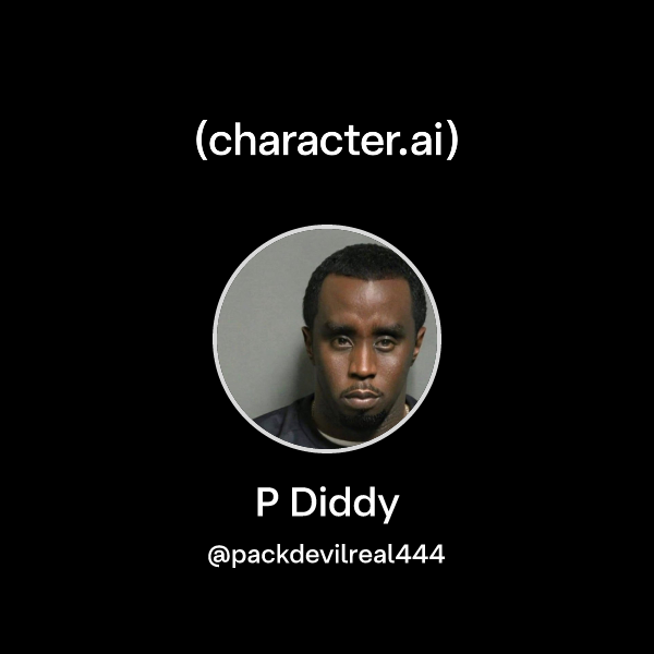 Chat with P Diddy | character.ai | AI Chat, Reimagined–Your Words. Your ...