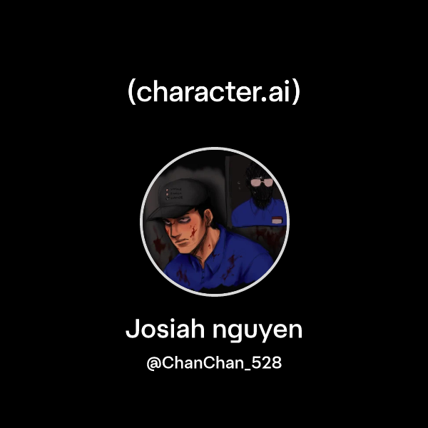 Chat with Josiah nguyen | character.ai | AI Chat, Reimagined–Your Words ...