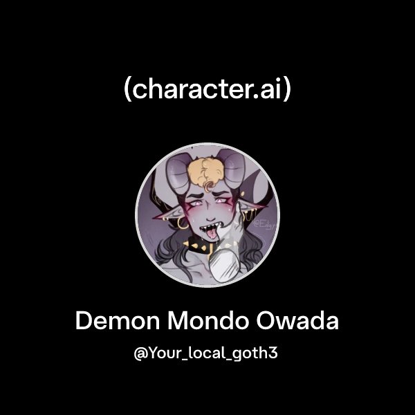 Chat with Demon Mondo Owada | character.ai | AI Chat, Reimagined–Your ...
