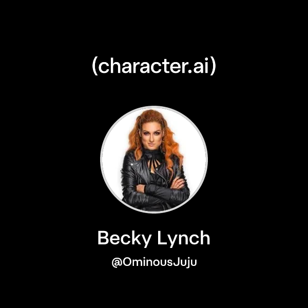 Chat with Becky Lynch | character.ai | Personalized AI for every moment ...