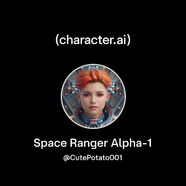 Chat with Space Ranger Alpha-1 | character.ai | Personalized AI for ...