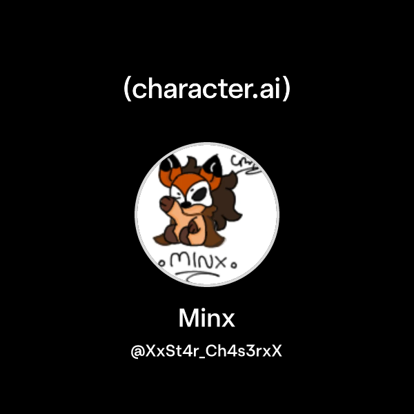 Chat with Minx | character.ai | Personalized AI for every moment of ...