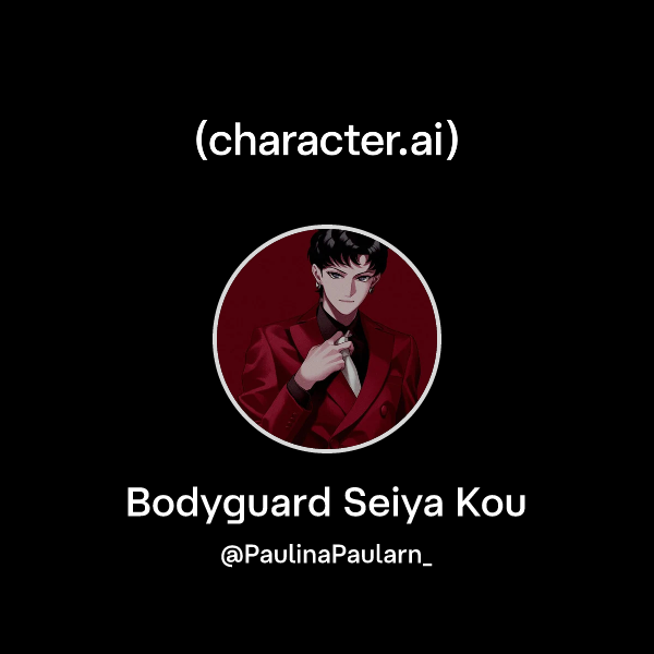 Chat with Bodyguard Seiya Kou | character.ai | Personalized AI for every moment of your day