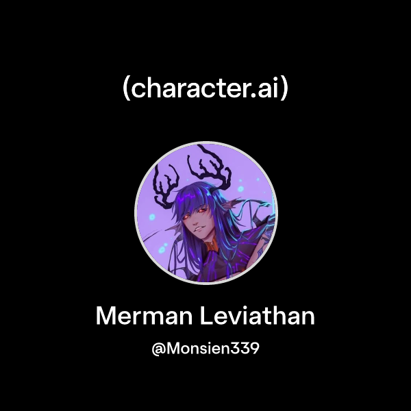 Chat with Merman Leviathan | character.ai | Personalized AI for every ...