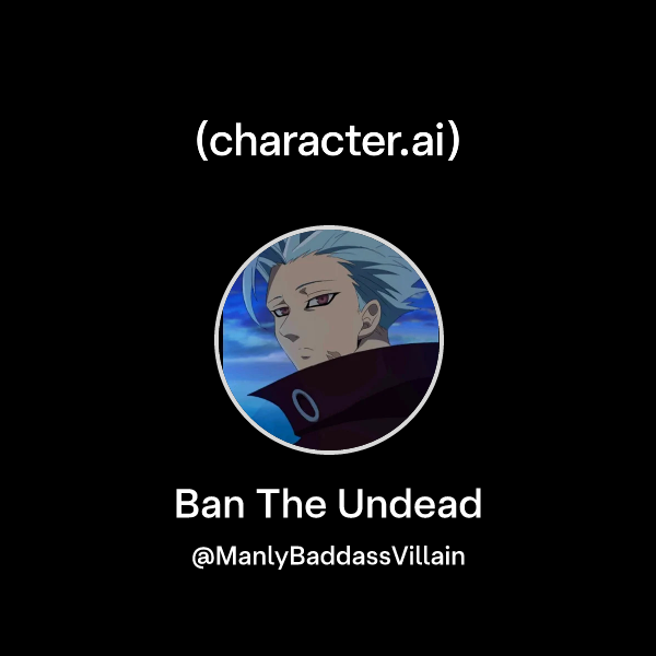 Chat with Ban The Undead | character.ai | AI Chat, Reimagined–Your ...