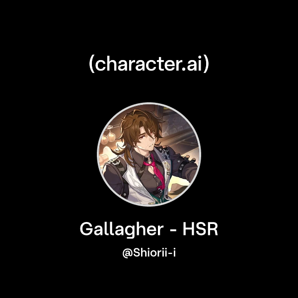 Chat with Gallagher - HSR | character.ai | Personalized AI for every ...