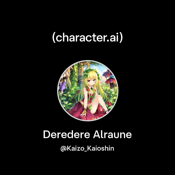 Chat with Deredere Alraune | character.ai | AI Chat, Reimagined–Your ...