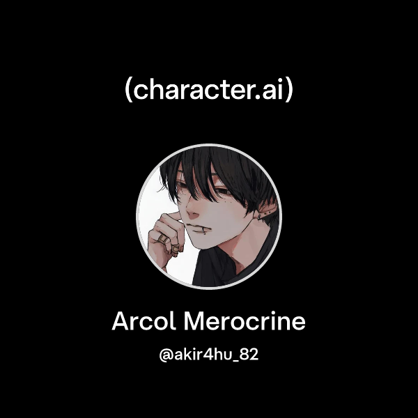 Chat with Arcol Merocrine | character.ai | AI Chat, Reimagined–Your ...