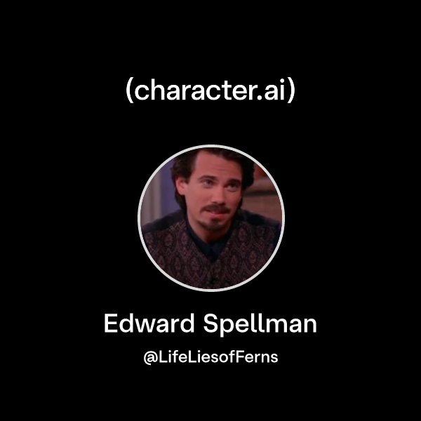 Chat with Edward Spellman | character.ai | Personalized AI for every ...