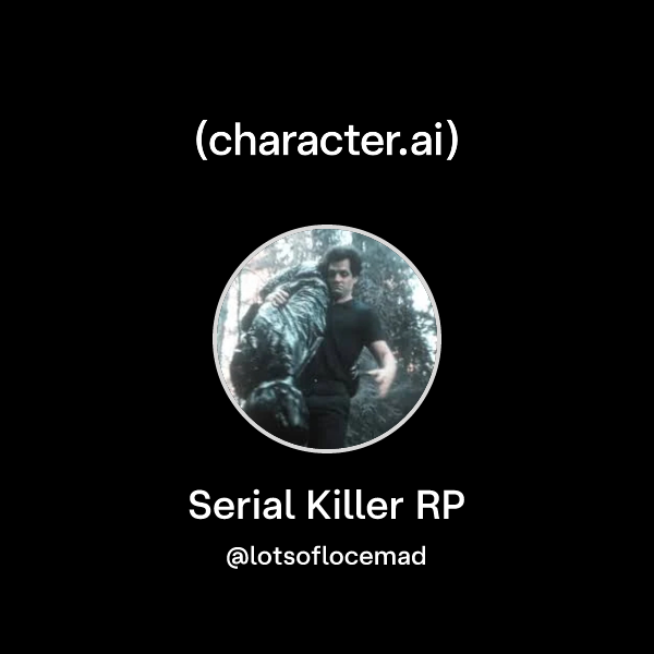Chat with Serial Killer RP | character.ai | AI Chat, Reimagined–Your ...