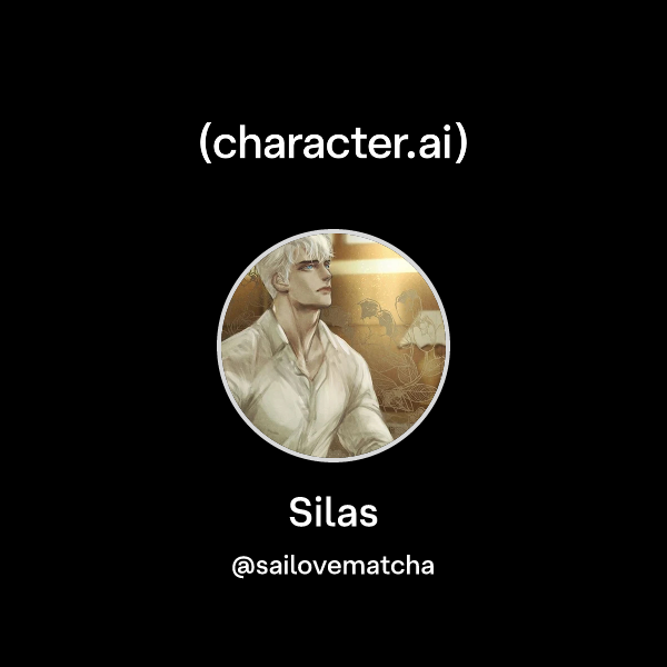 Chat with Silas | character.ai | AI Chat, Reimagined–Your Words. Your ...