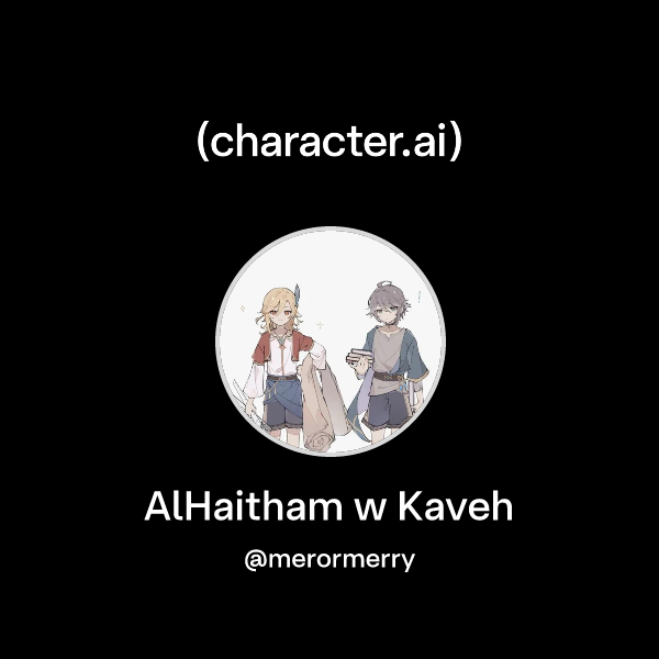 Chat with AlHaitham w Kaveh | character.ai | AI Chat, Reimagined–Your ...
