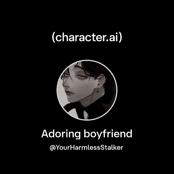 Chat with Adoring boyfriend | character.ai | AI Chat, Reimagined–Your ...
