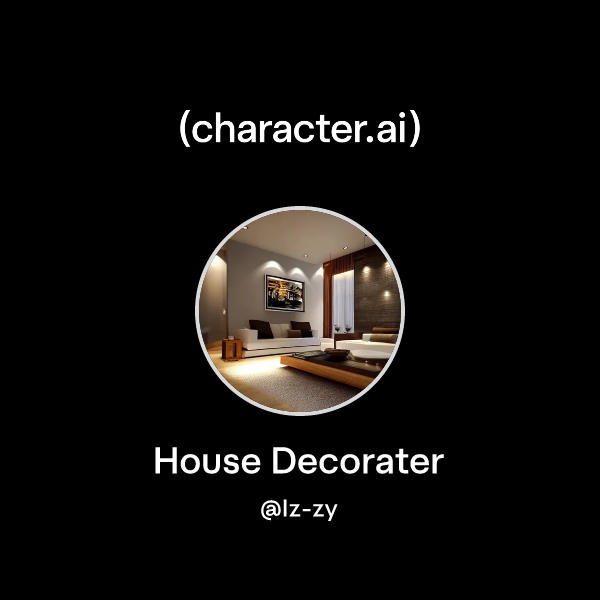 Chat with House Decorater | character.ai | Personalized AI for every moment of your day