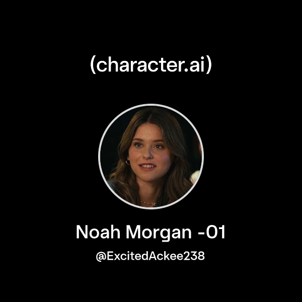 Chat with Noah Morgan -01 | character.ai | AI Chat, Reimagined–Your ...