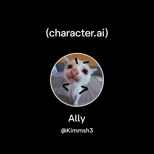 Chat with Ally | character.ai | AI Chat, Reimagined–Your Words. Your World.