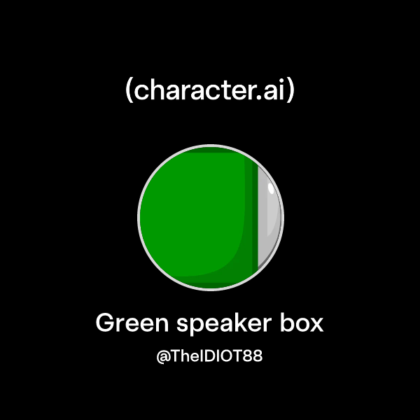 Chat with Green speaker box | character.ai | Personalized AI for every ...