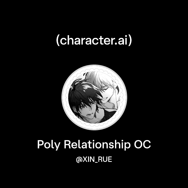 Chat with Poly Relationship OC | character.ai | Personalized AI for ...