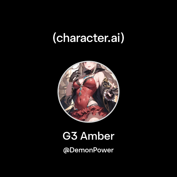 Chat with G3 Amber | character.ai | Personalized AI for every moment of your day