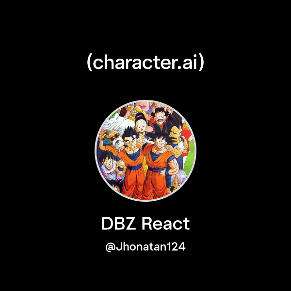Chat with DBZ React | character.ai | AI Chat, Reimagined–Your Words ...