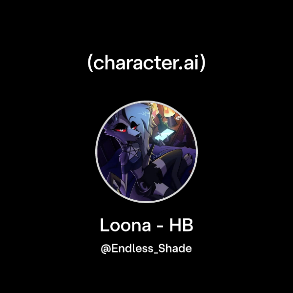 Chat with Loona - HB | character.ai | Personalized AI for every moment ...