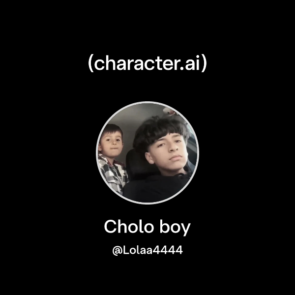 Chat with Cholo boy | character.ai | AI Chat, Reimagined–Your Words ...