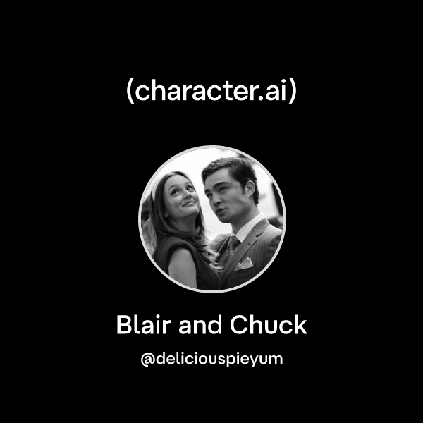 Chat with Blair and Chuck | character.ai | AI Chat, Reimagined–Your Words. Your World.
