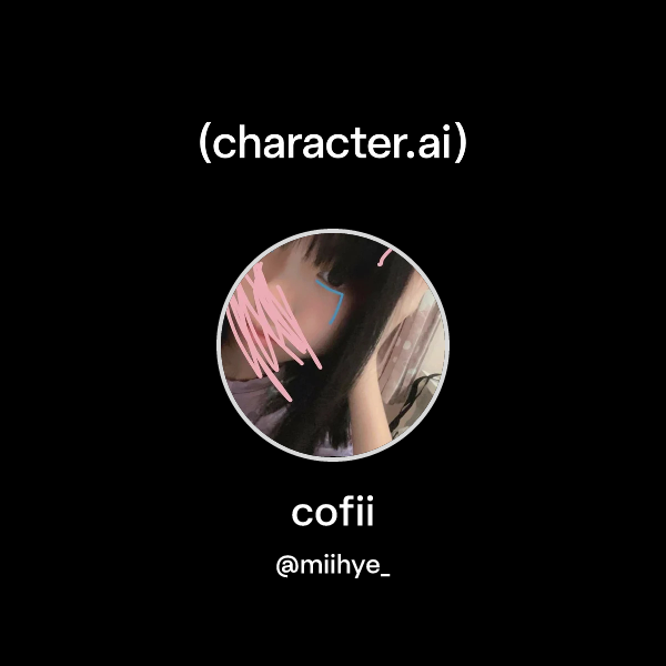 Chat with cofii | character.ai | AI Chat, Reimagined–Your Words. Your ...