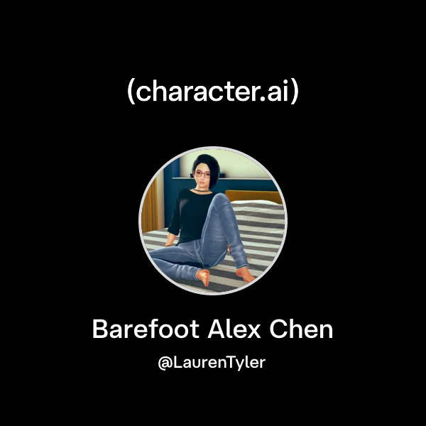 Chat with Barefoot Alex Chen | character.ai | AI Chat, Reimagined–Your ...