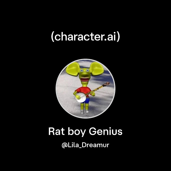 Chat with Rat boy Genius | character.ai | Personalized AI for every ...